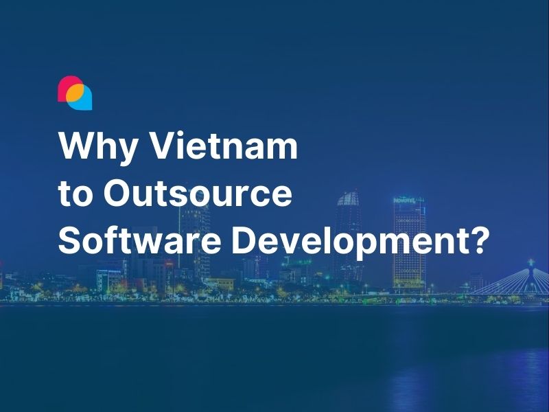 Why Vietnam to outsource software development | Enlab Blog